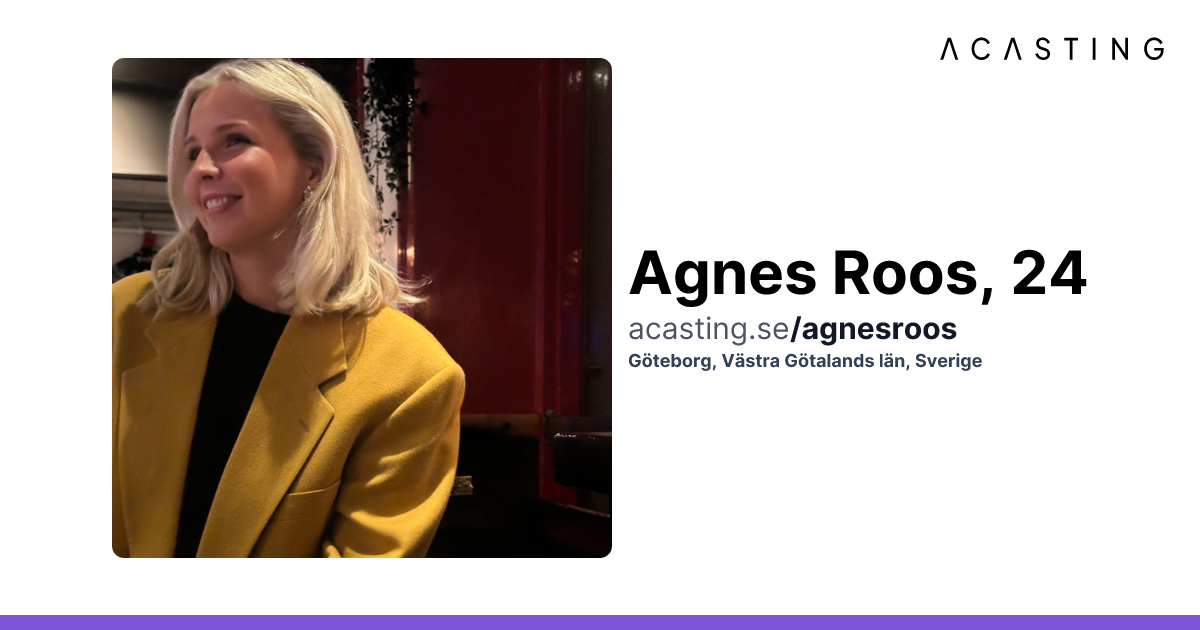 Agnes Roos | Modell | Skådespelare | Statist | ACASTING