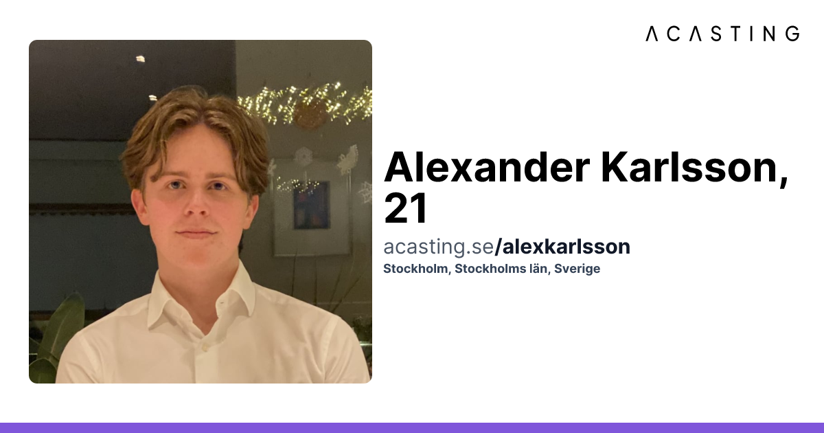 Alexander Karlsson | Skådespelare | Statist | Modell | ACASTING