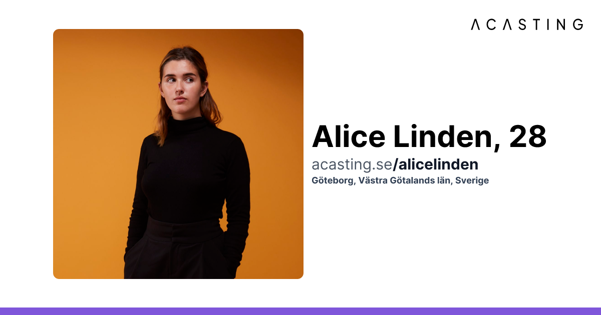 Alice Linden | Skådespelare | Statist | Modell | ACASTING