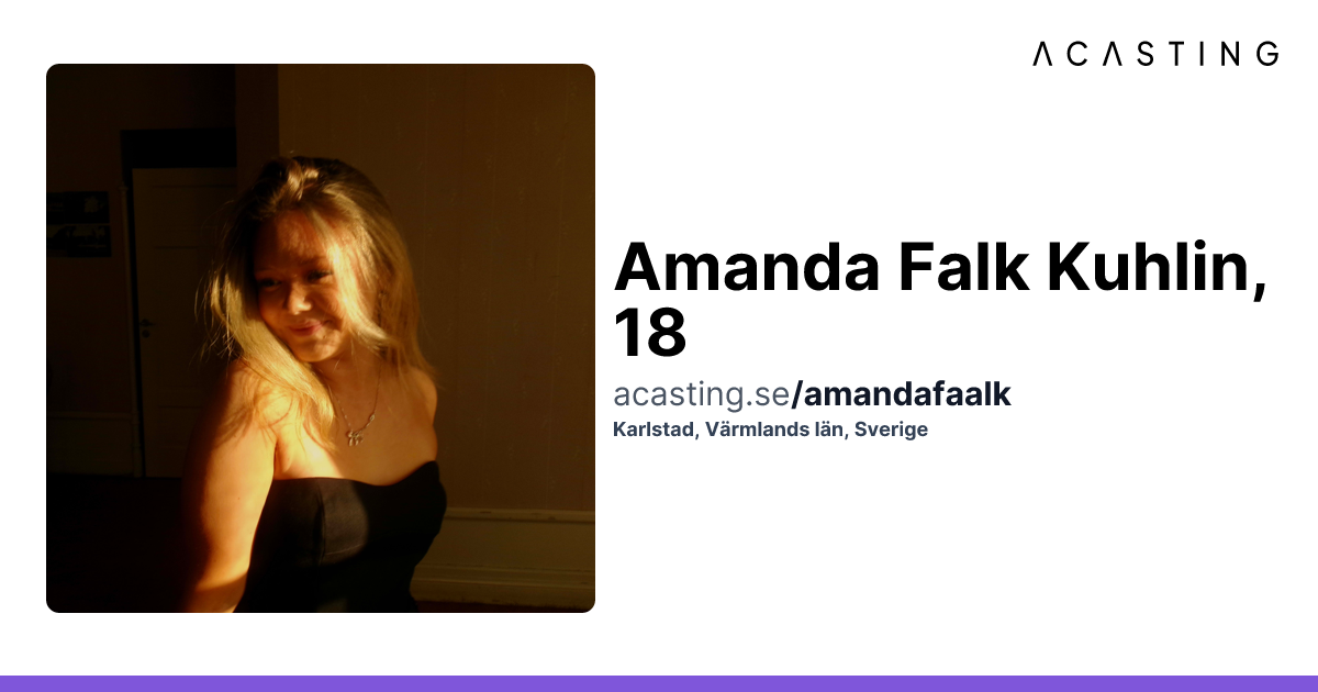 Amanda Falk Kuhlin | Statist | Modell | Skådespelare | ACASTING