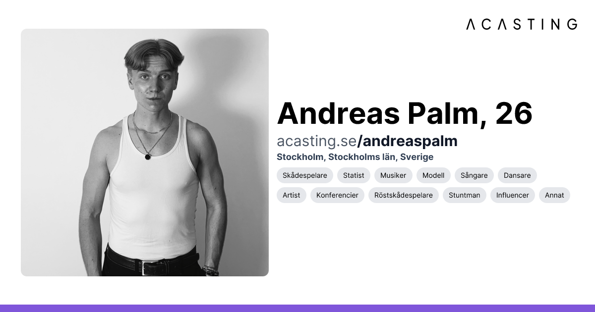 Andreas Palm | Skådespelare | Statist | Artist | ACASTING