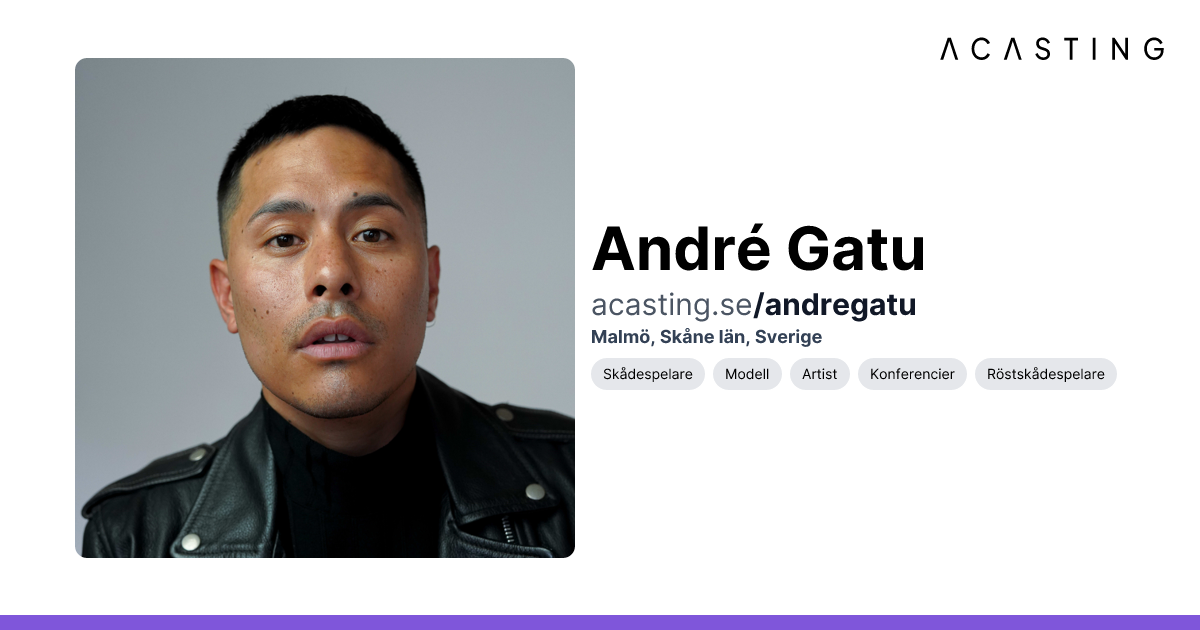 André Gatu | Skådespelare | Modell | Artist | ACASTING