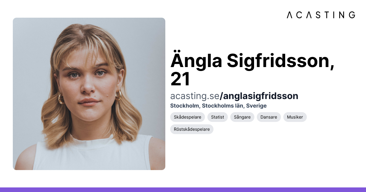 Ängla Sigfridsson | Skådespelare | Statist | Artist | ACASTING