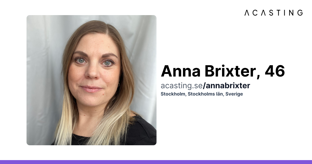 Anna Brixter | Skådespelare | ACASTING