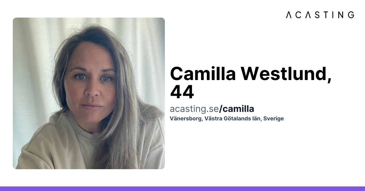 Camilla Westlund | Skådespelare | Statist | Influencer | ACASTING