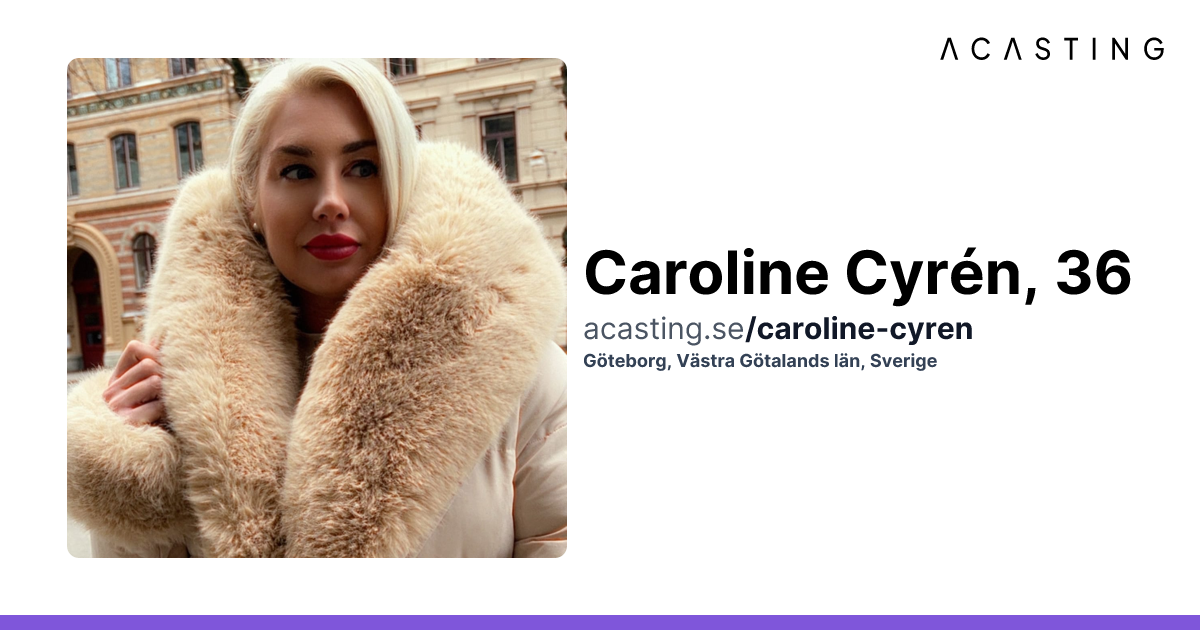 Caroline Cyrén | Skådespelare | ACASTING
