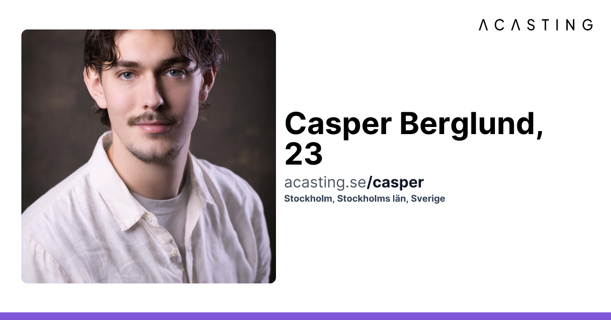 Casper Berglund | Skådespelare | ACASTING