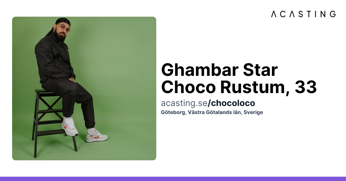 Ghambar Star Choco Rustum | Skådespelare | ACASTING