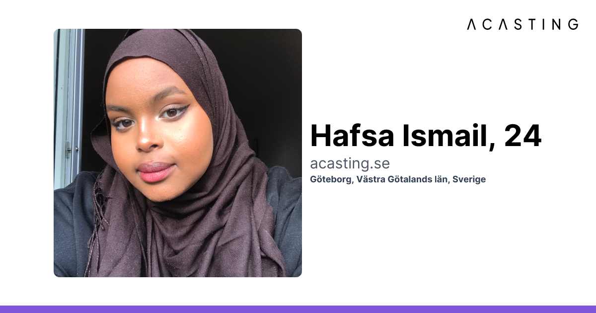 Hafsa Ismail | Skådespelare | Statist | ACASTING