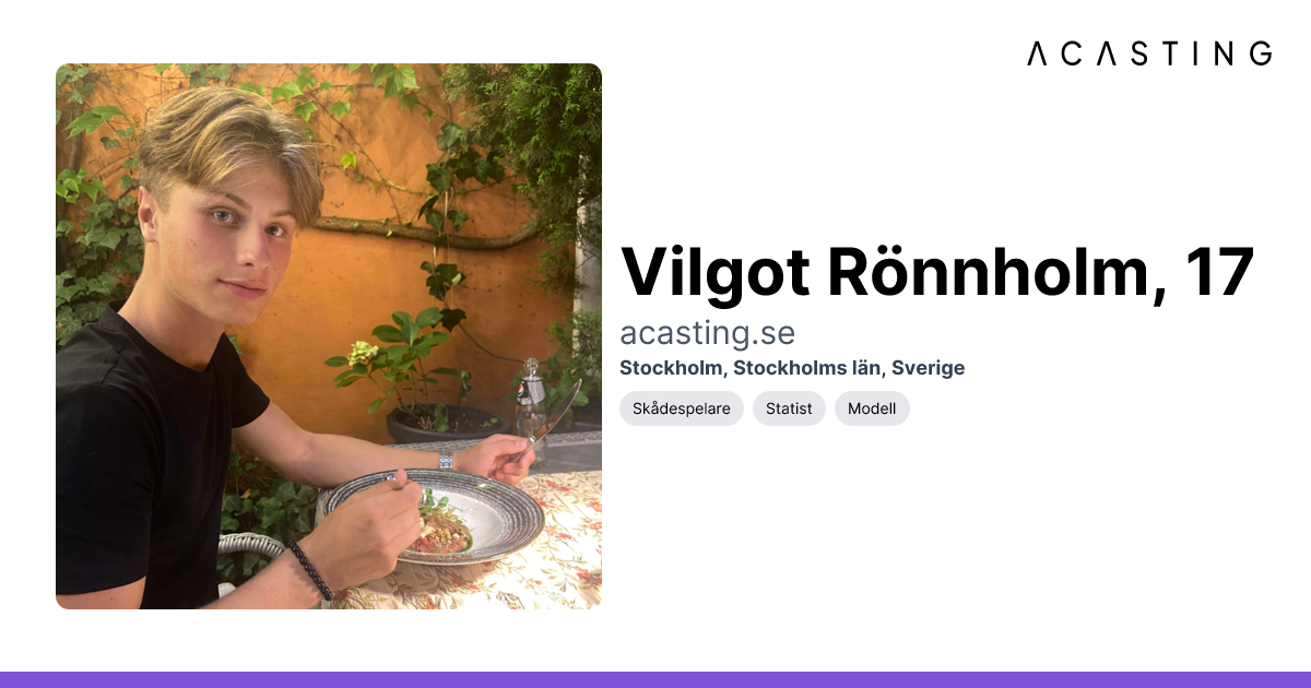 Vilgot Rönnholm | Skådespelare | Statist | Modell | ACASTING