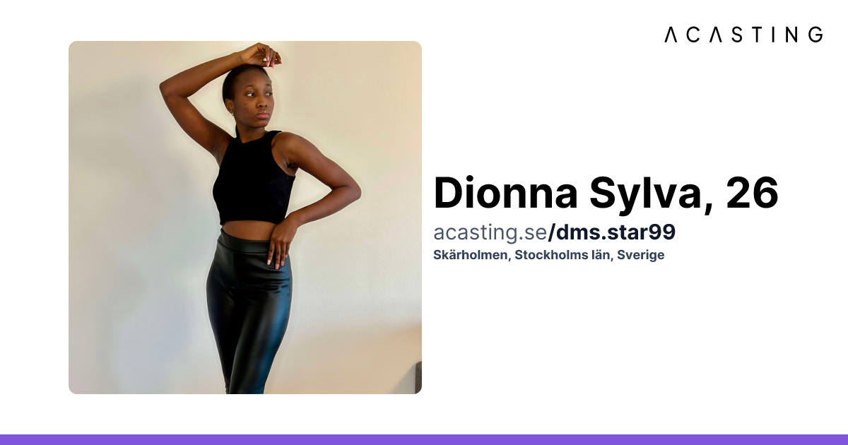 Dionna Sylva | Modell | ACASTING
