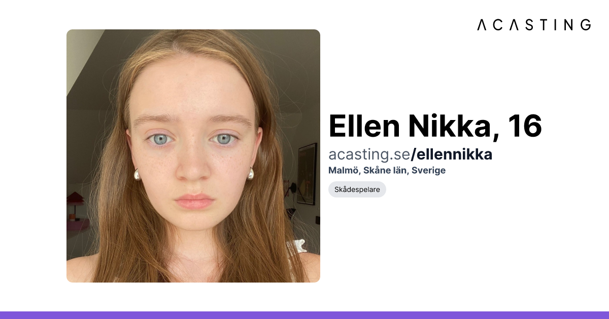 Ellen Nikka | Skådespelare | Statist | Modell | ACASTING