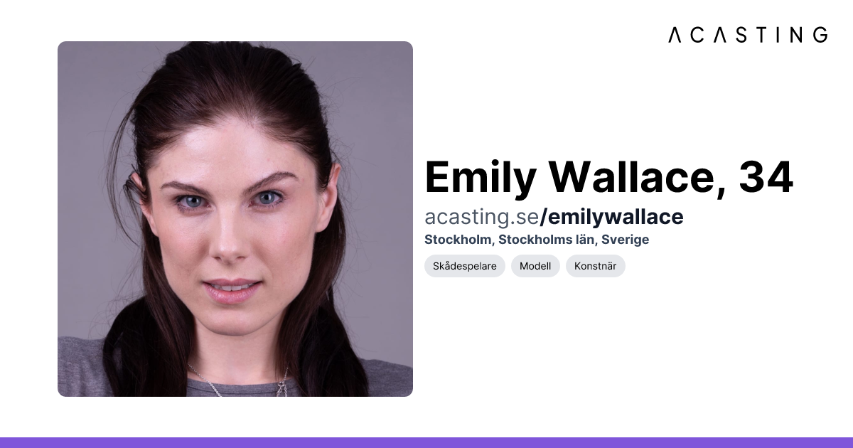 Emily Wallace | Skådespelare | Modell | Annat | ACASTING