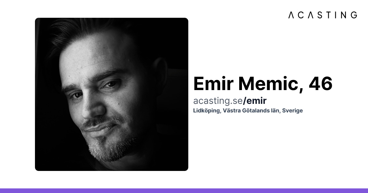 Emir Memic | Skådespelare | ACASTING
