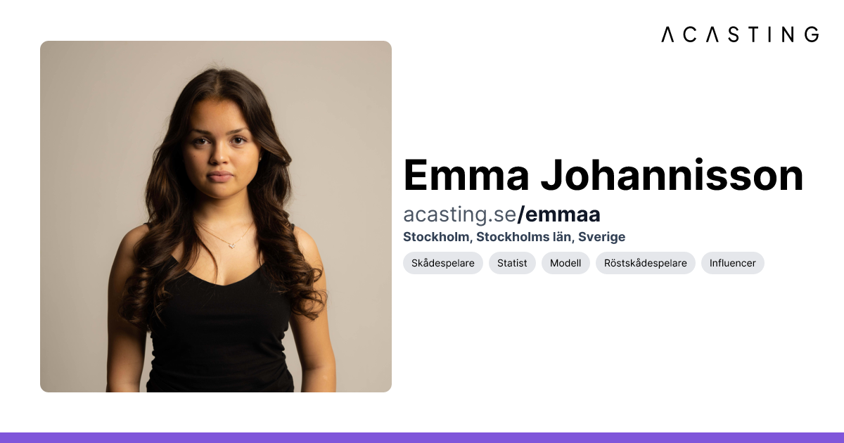 Emma Johannisson | Skådespelare | Statist | Modell | ACASTING