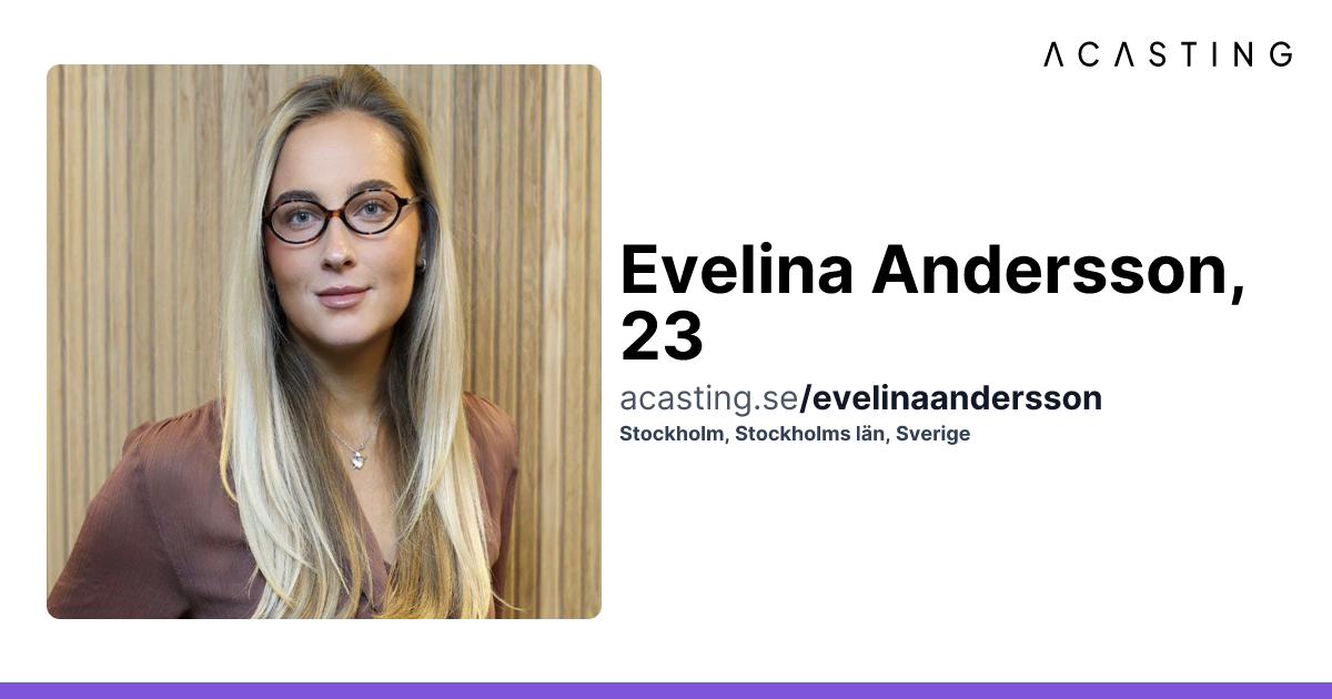Evelina Andersson | Skådespelare | ACASTING