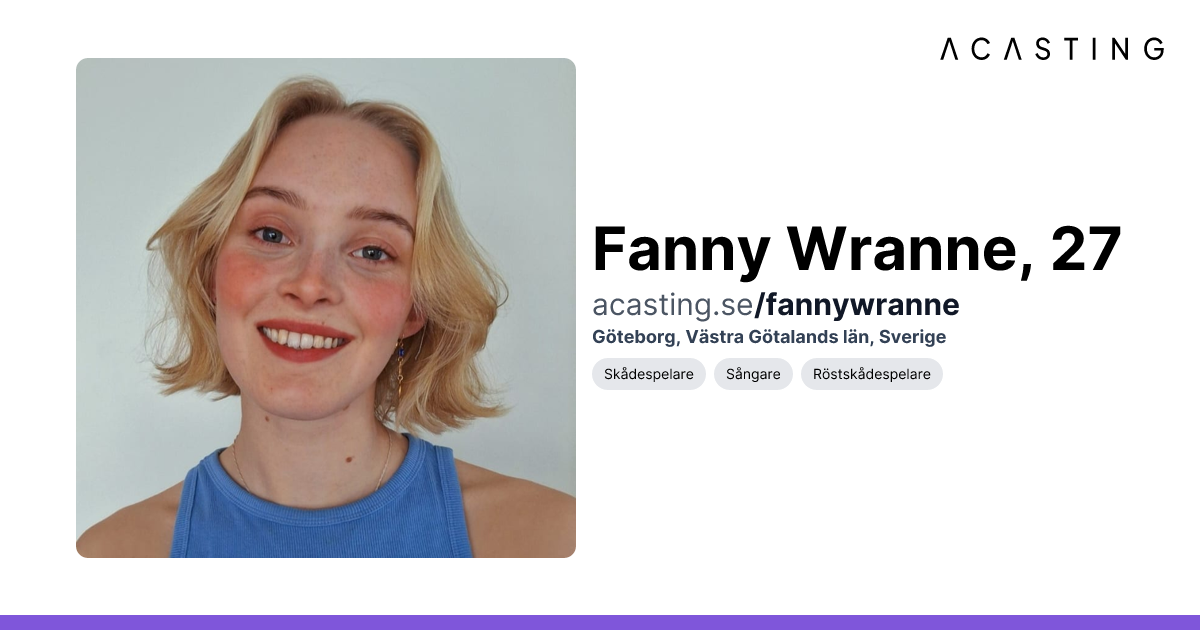 Fanny Wranne | Skådespelare | Artist | ACASTING