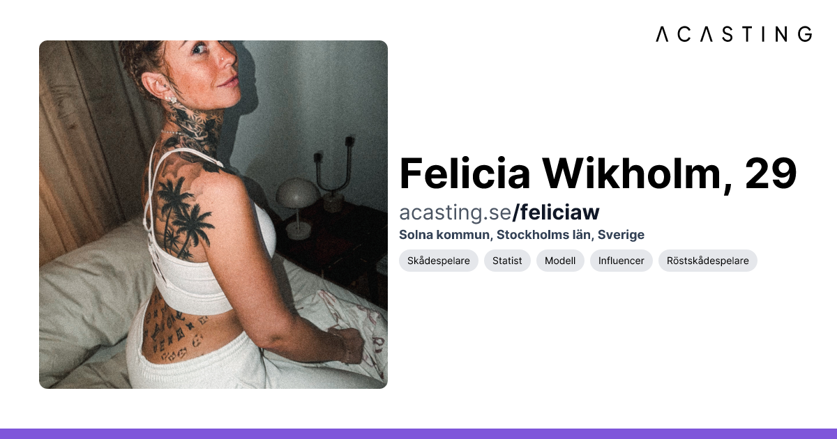 Felicia Wikholm | Skådespelare | Statist | Modell | ACASTING