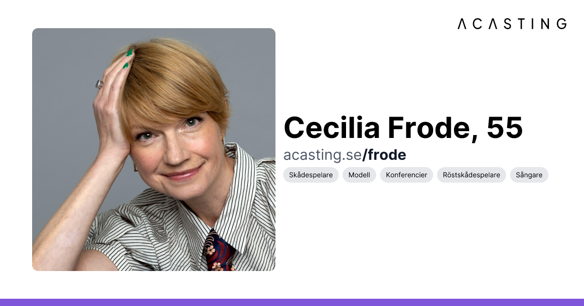 Cecilia Frode | Skådespelare | Modell | Konferencier | ACASTING