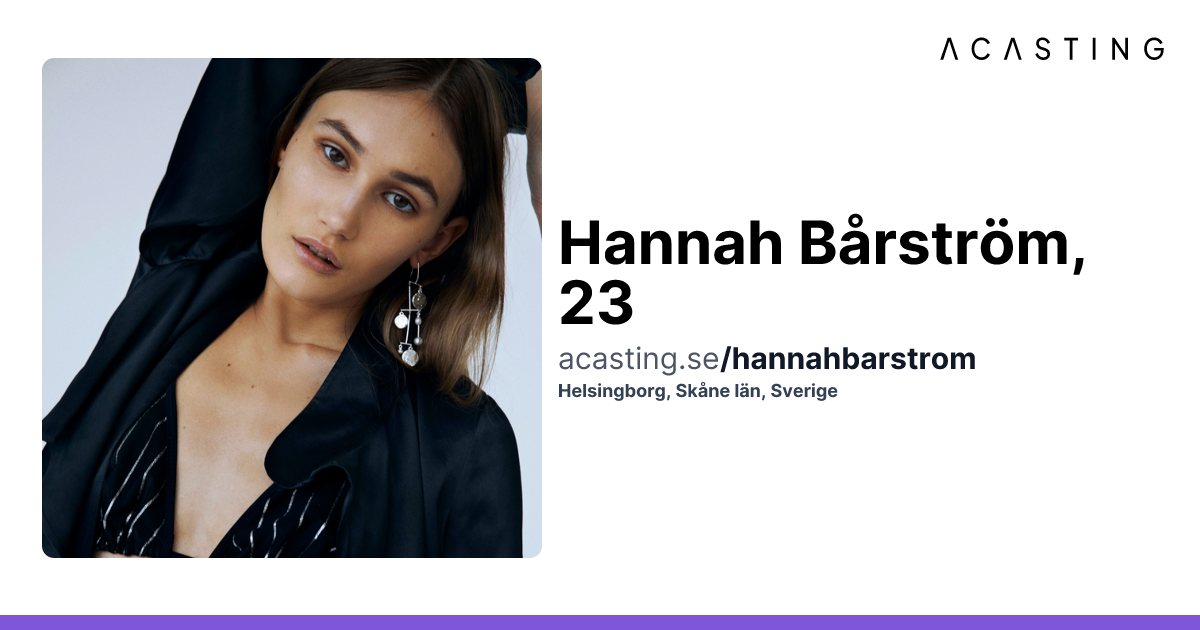 Hannah Bårström | Skådespelare | Statist | Modell | ACASTING