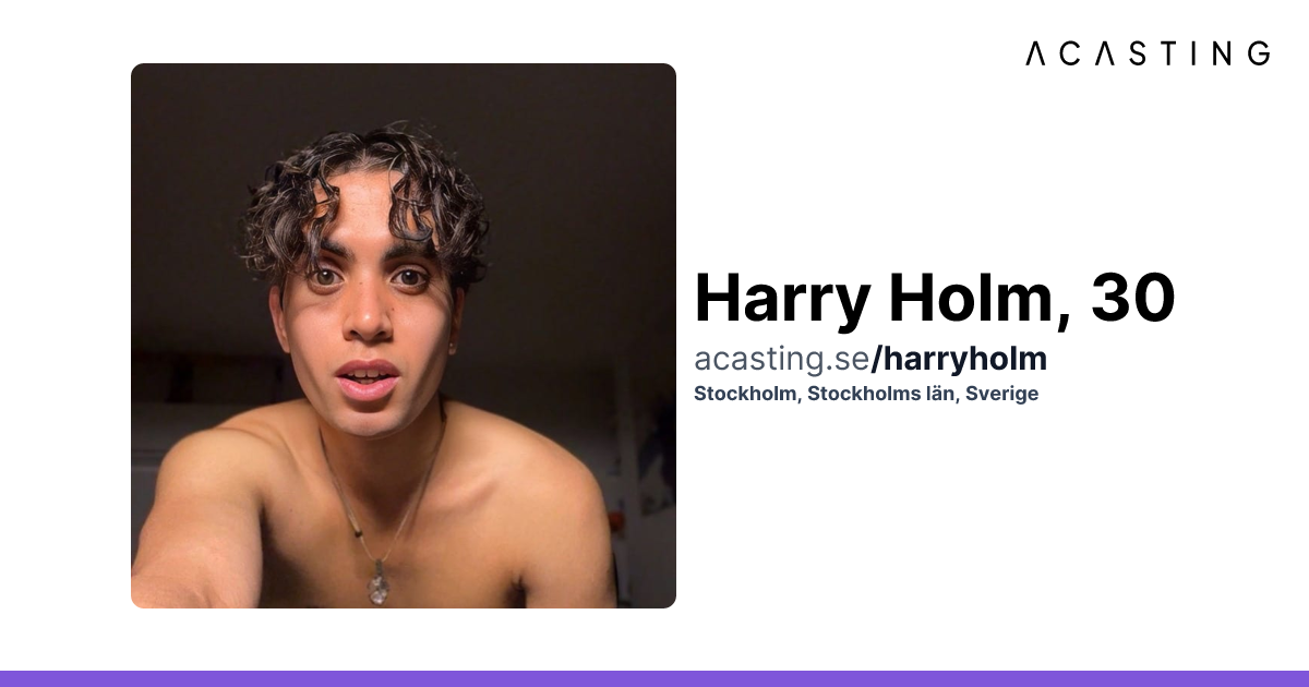 Harry Holm | Skådespelare | ACASTING