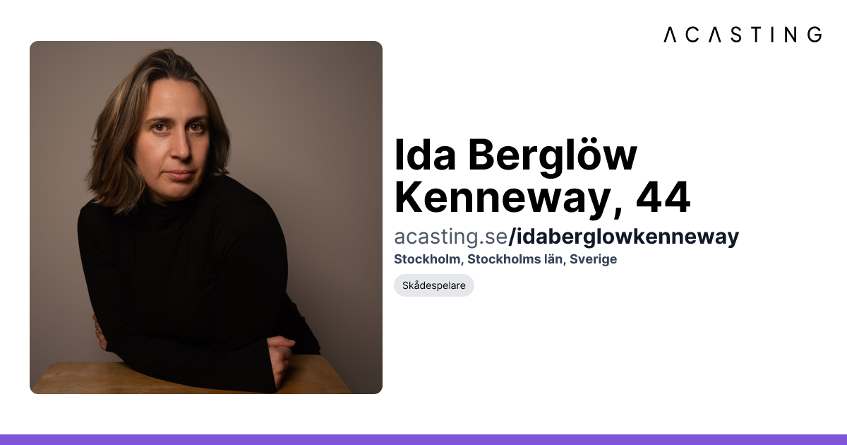 Ida Berglöw Kenneway | Skådespelare | ACASTING