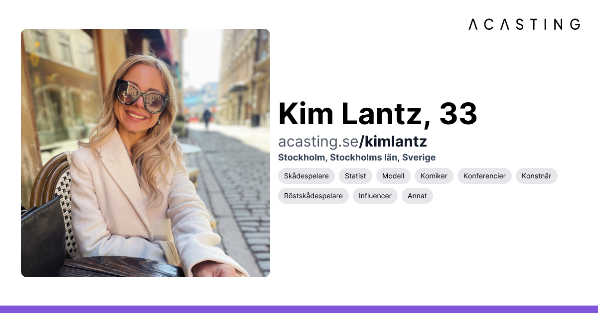 Kim Lantz | Skådespelare | Statist | Modell | ACASTING