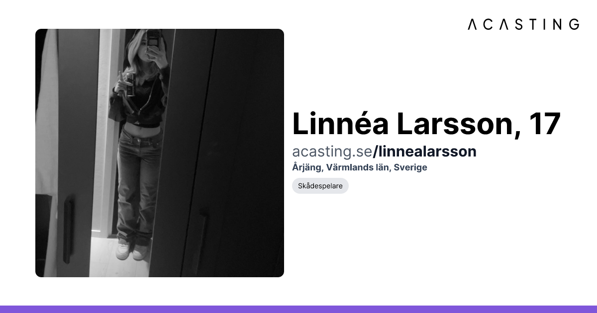 Linnéa Larsson | Skådespelare | ACASTING