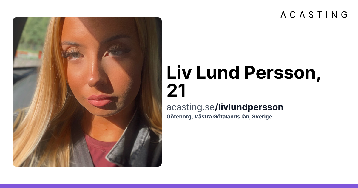 Liv Lund Persson | Skådespelare | Statist | Modell | ACASTING