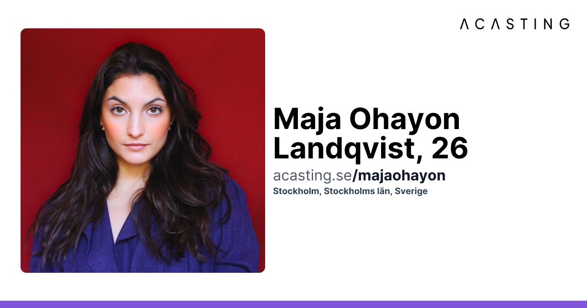 Maja Ohayon Landqvist | Skådespelare | ACASTING