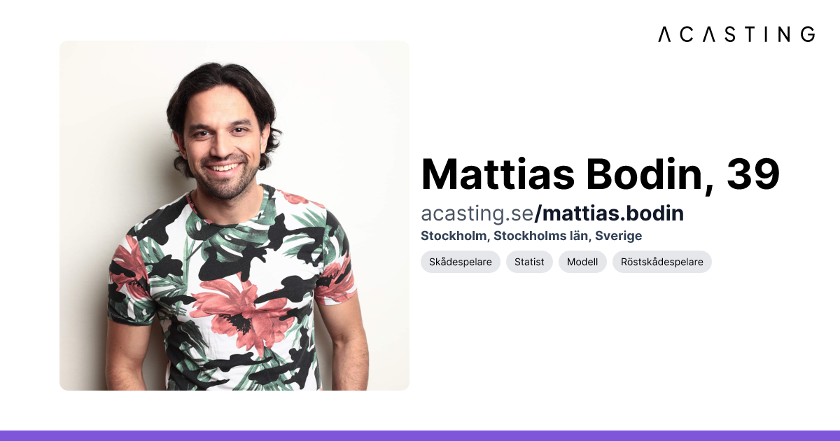 Mattias Bodin | Skådespelare | Statist | Modell | ACASTING