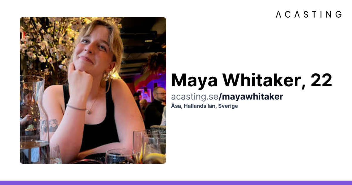 Maya Whitaker | Skådespelare | ACASTING