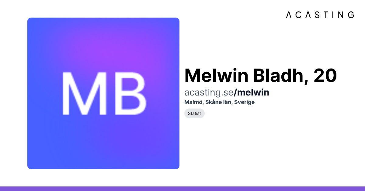 Melwin Bladh | Statist | ACASTING