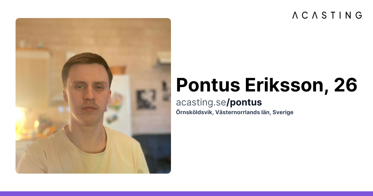 Pontus Eriksson | Skådespelare | ACASTING