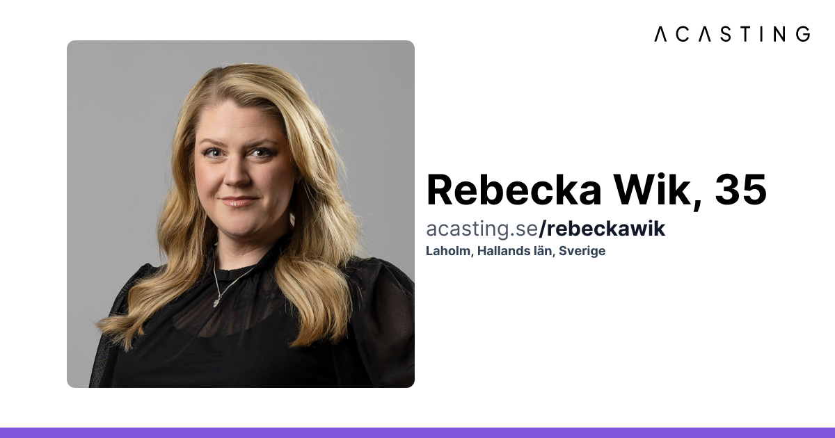 Rebecka Wik | Skådespelare | Statist | Modell | ACASTING