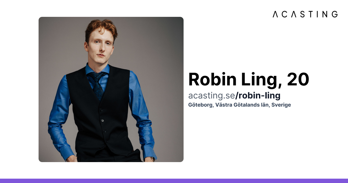 Robin Ling | Modell | Skådespelare | Statist | ACASTING