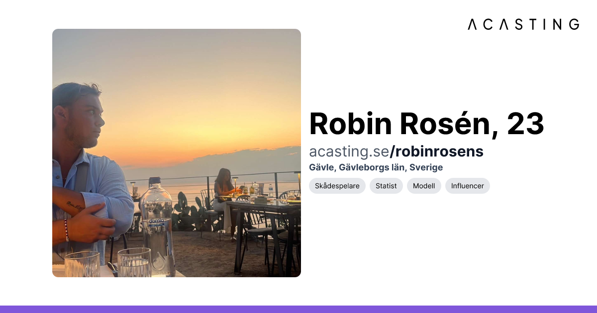 Robin Rosén | Skådespelare | Statist | Modell | ACASTING