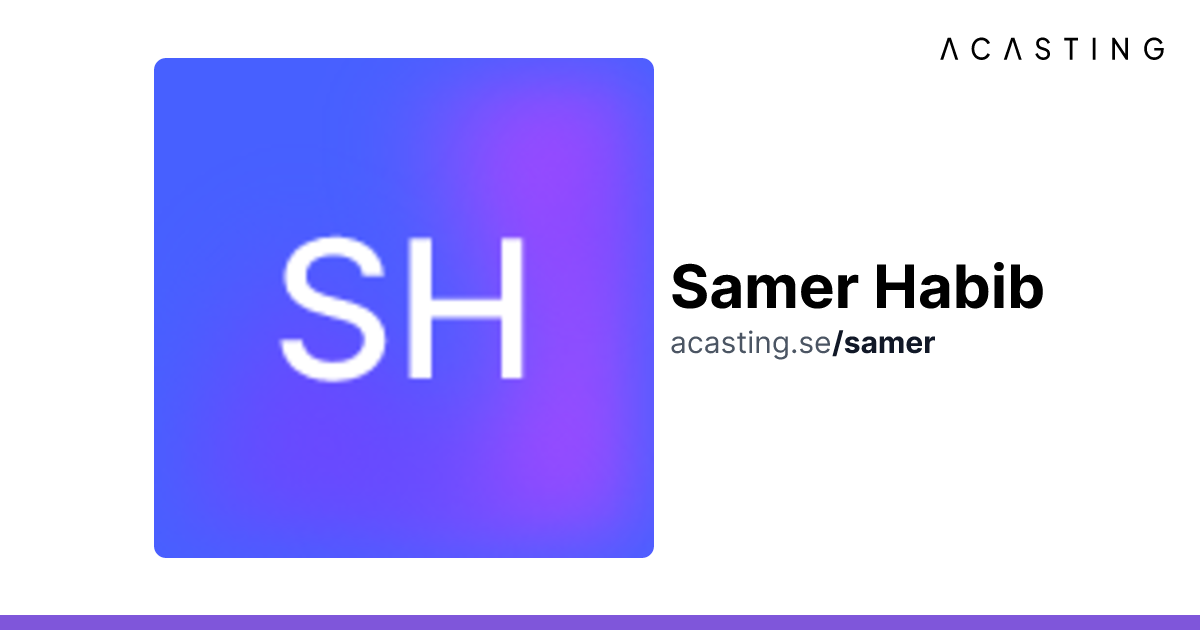 Samer Habib | Skådespelare | Statist | Modell | ACASTING