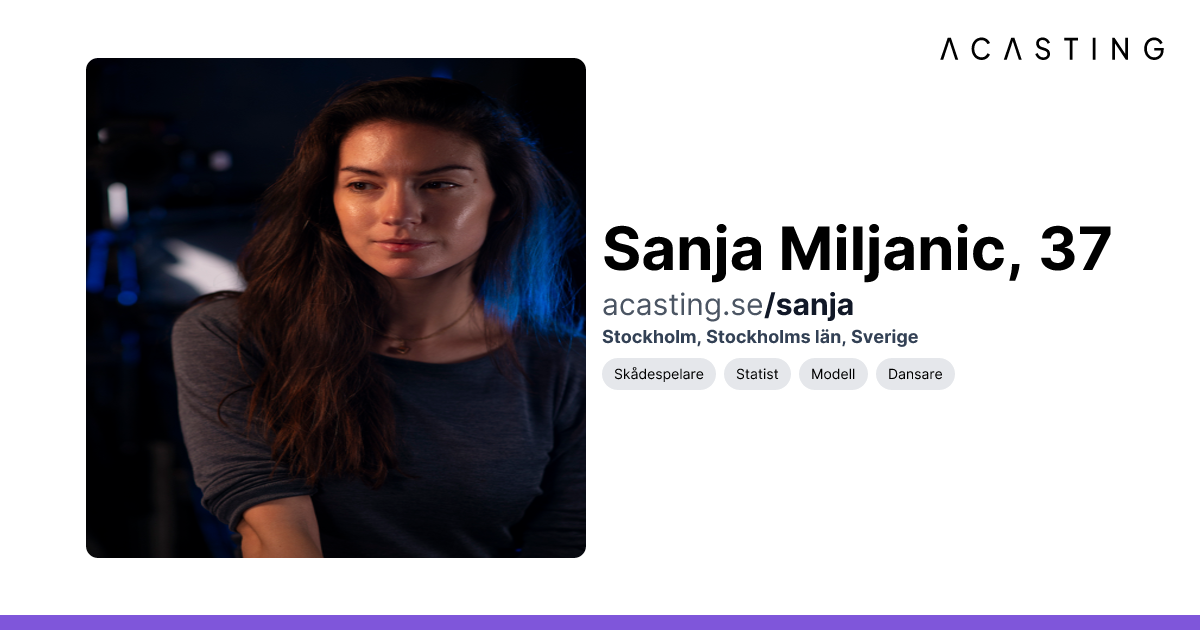 Sanja Miljanic | Skådespelare | Statist | Modell | ACASTING
