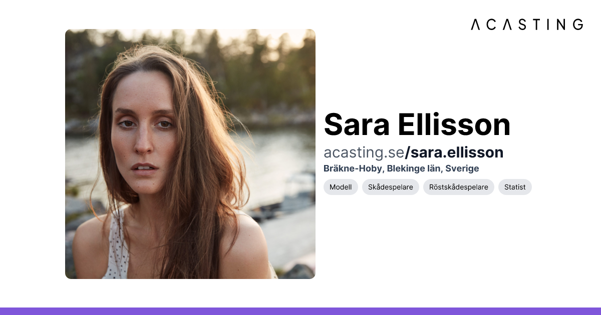 Sara Ellisson | Modell | Skådespelare | Statist | ACASTING
