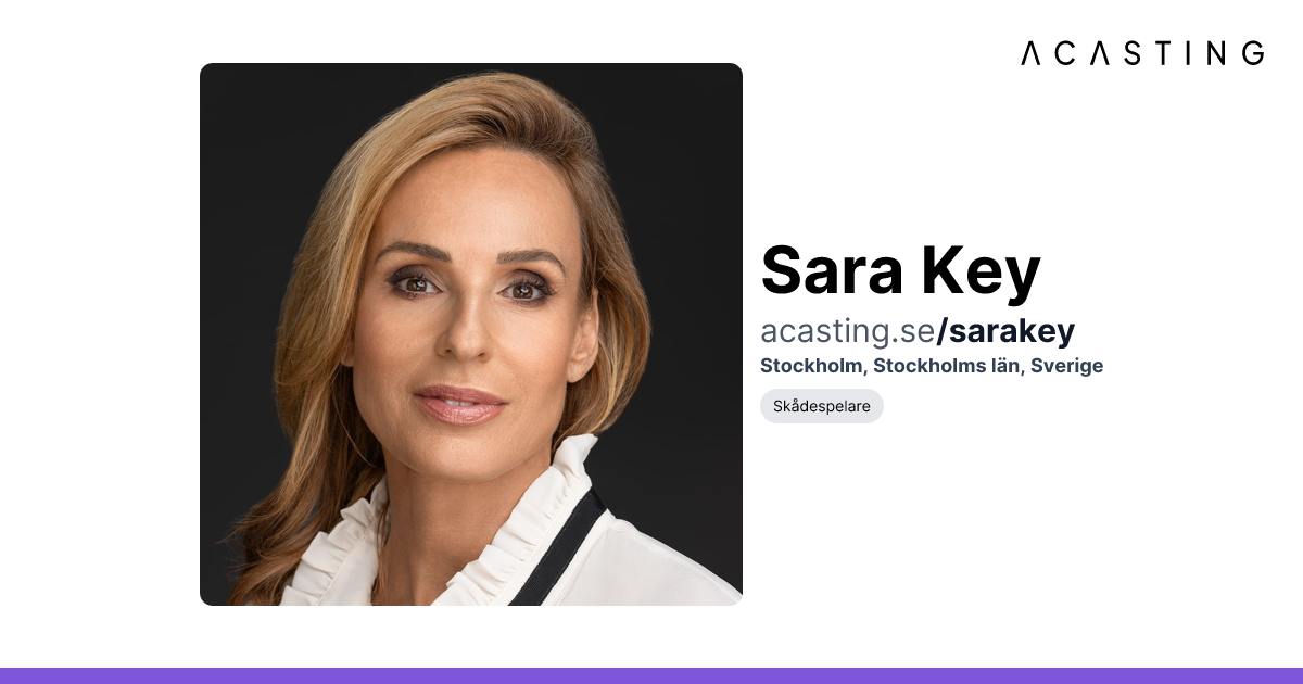 Sara Key | Skådespelare | ACASTING