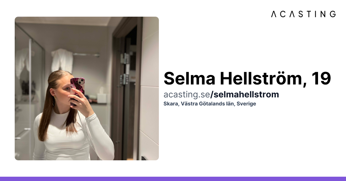 Selma Hellström | Skådespelare | Modell | Influencer | ACASTING