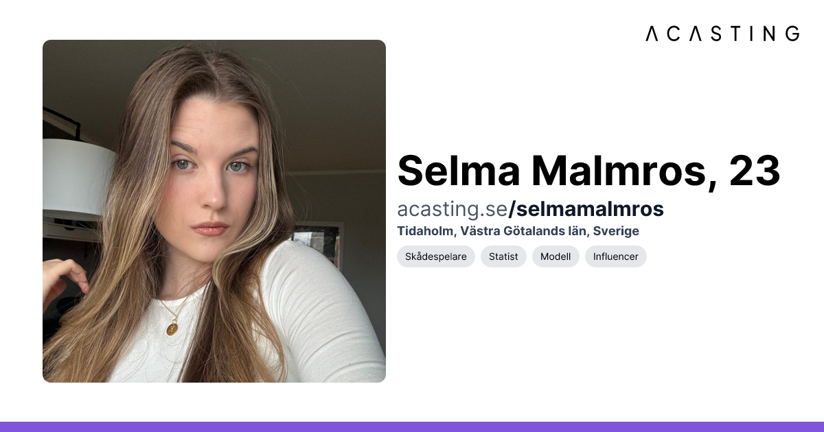 Selma Malmros | Skådespelare | Statist | Modell | ACASTING