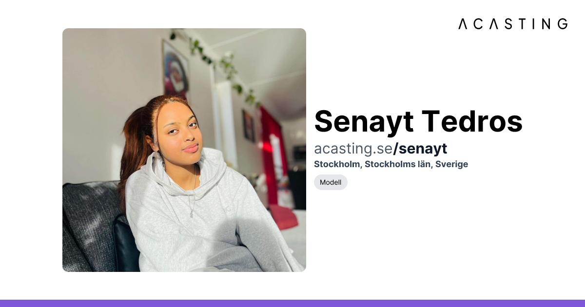 Senayt Tedros | Modell | ACASTING
