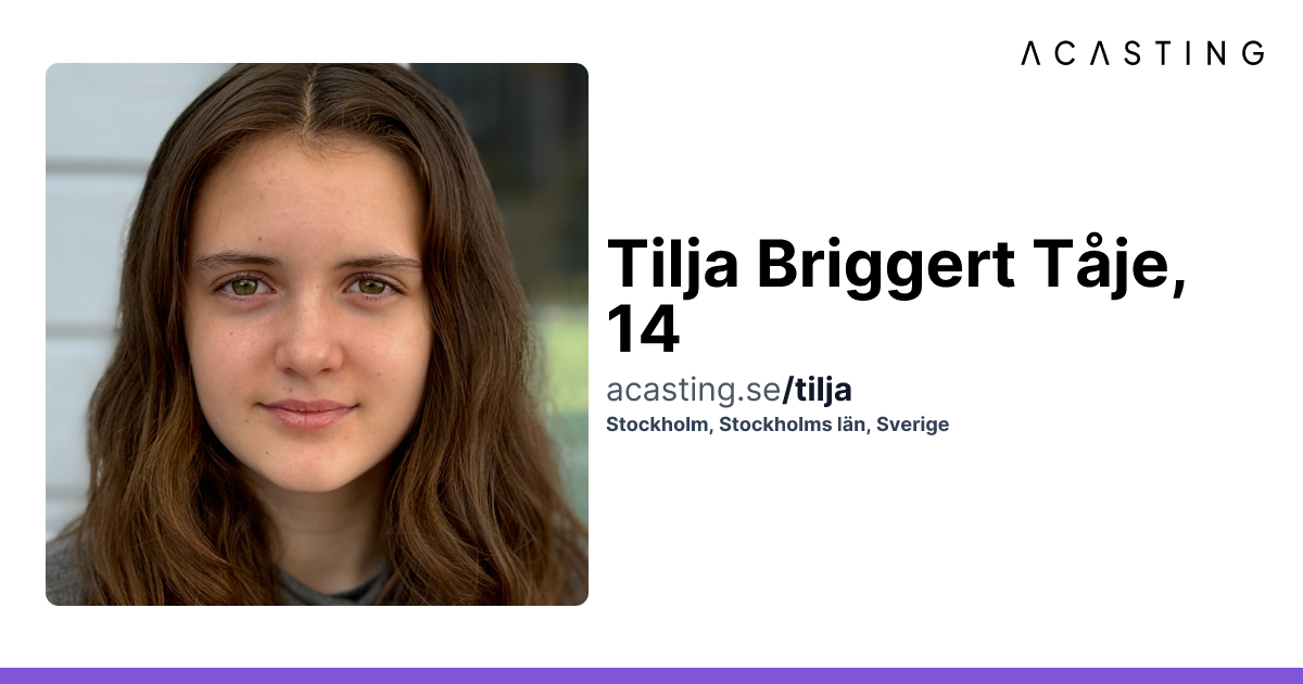 Tilja Briggert Tåje | Skådespelare | ACASTING
