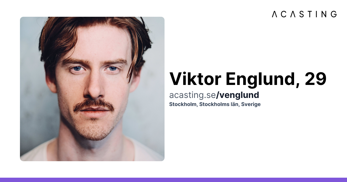 Viktor Englund | Skådespelare | Artist | ACASTING