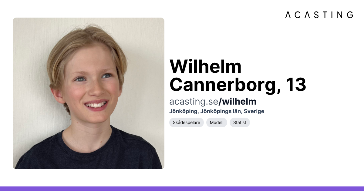 Wilhelm Cannerborg | Skådespelare | Modell | Statist | ACASTING