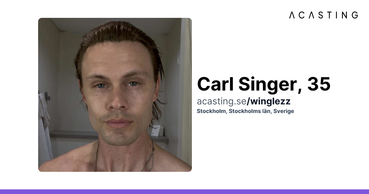 Carl Singer | Skådespelare | Statist | Modell | ACASTING
